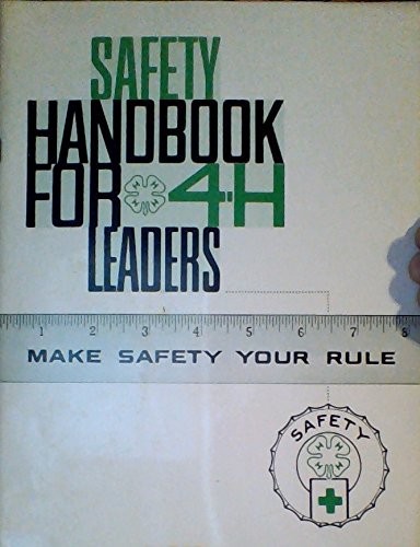 Safety Handbook for 4-H Leaders: Make Safety Your Rule: Mylo S. Downey ...