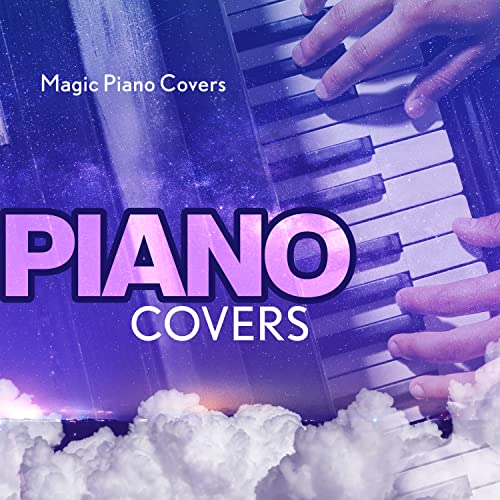 Amazon MusicでMagic Piano CoversのPiano Coversを再生する