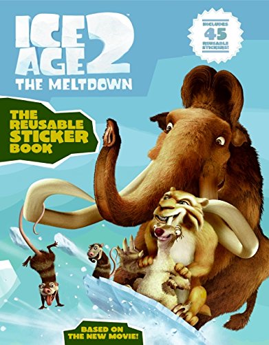 Ice Age 2: The Reusable Sticker Book (Ice Age 2: The Meltdown): Huelin ...