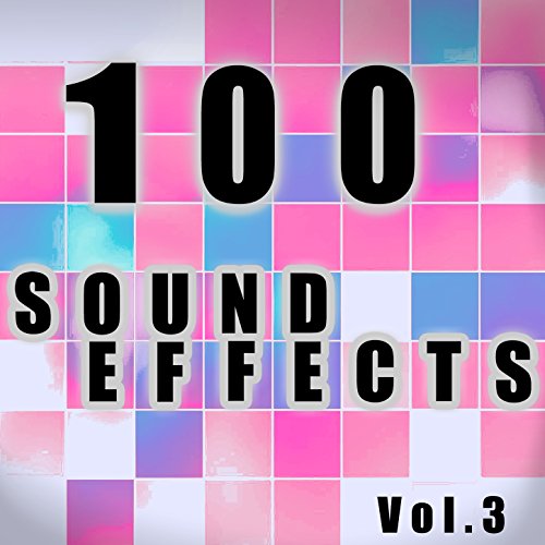 Amazon MusicでVenice Sound Effects Groupの100 Sound Effects, Vol. 3を再生する
