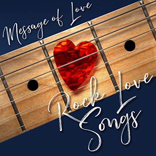Play Message of Love: Rock Love Songs by VARIOUS ARTISTS on Amazon Music