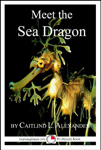 Meet the Sea Dragon: A 15-Minute Book For Early Readers (Meet the Animals 10) eBook : Alexander ...