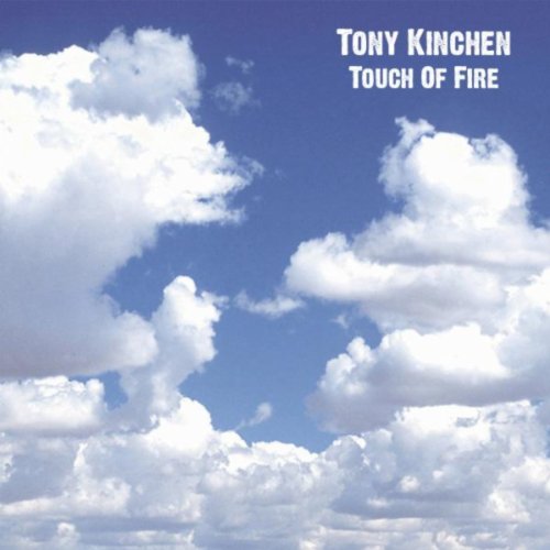 Amazon.com: Touch Of Fire : Tony Kinchen: Digital Music