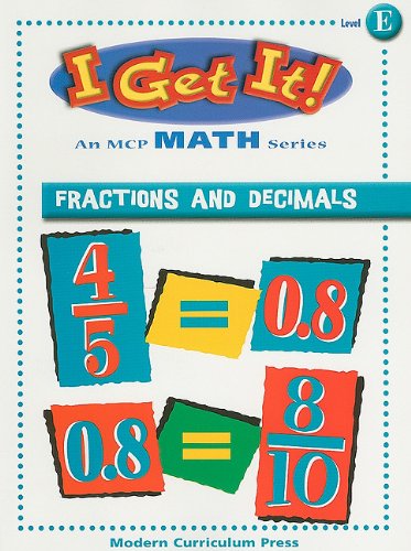I Get It! Math: Fractions and Decimals Level E: Barbara Weller, Jill ...