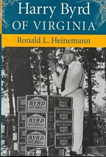 Harry Byrd of Virginia: Heinemann, Ronald L.: 9780813916422: Amazon.com ...