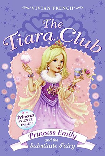 Amazon.com: Tiara Club 6: Princess Emily and the Substitute Fairy, The ...