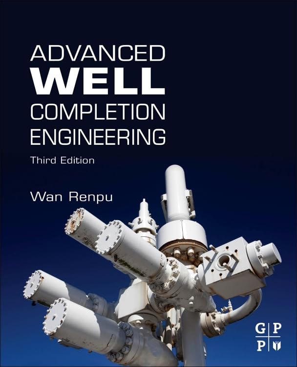 Advanced Well Completion Engineering: Wan, Renpu: 9780123858689: Amazon ...
