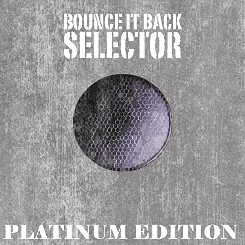 Play Bounce It Back Selector Platinum Edition by VARIOUS ARTISTS on ...