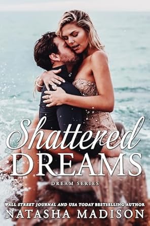 Shattered Dreams: A small town, enemies to lovers, forbidden romance (Dream Series) - Kindle ...