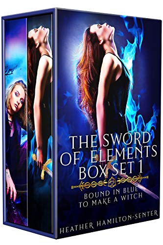 The Sword Of Elements Box Set 1: Bound In Blue & To Make A Witch eBook ...