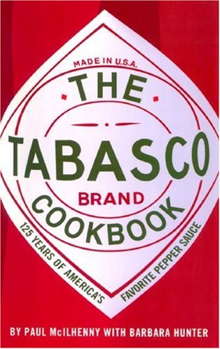 The Tabasco Cookbook: 125 Years of America's Favorite Pepper Sauce ...