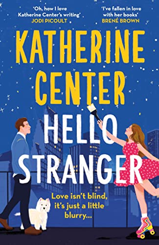 Hello, Stranger: The brand new romcom from an international bestseller ...