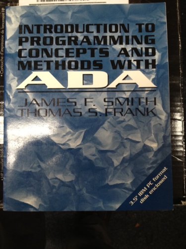 Introduction To Programming Concepts And Methods With Adabook And Disk