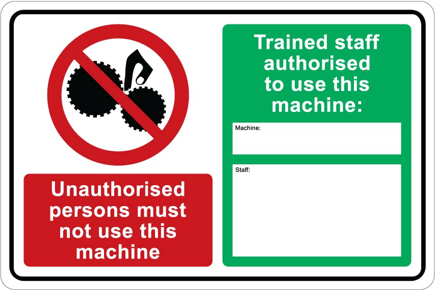 Unauthorised persons must not use this machine – Trained staff ...