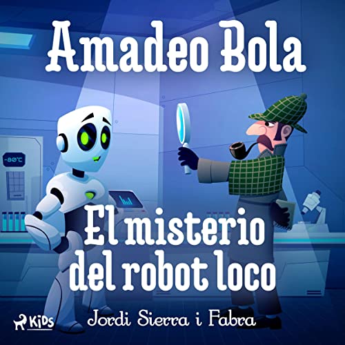 Amazon.com: Amadeo Bola: El misterio del robot loco (Audible Audio ...