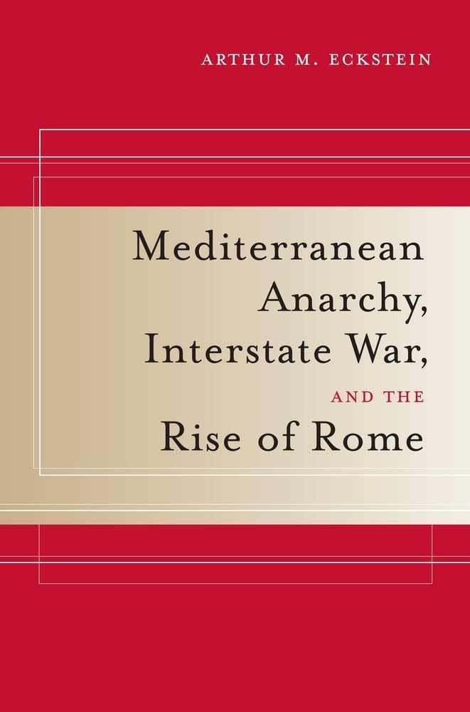Amazon.com: Mediterranean Anarchy, Interstate War, and the Rise of Rome ...