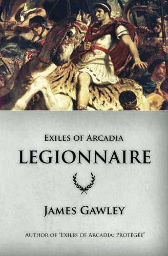 Legionnaire (Exiles of Arcadia) : Amazon.in: Books