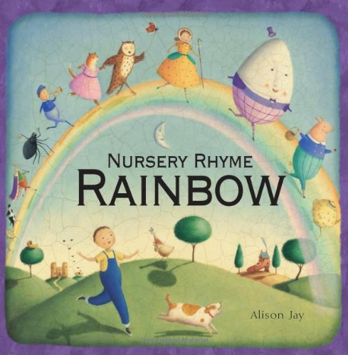 Alison Jay's Nursery Rhyme Rainbow : Jay, Alison: Amazon.co.uk: Books