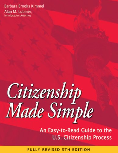 Citizenship Made Simple: An Easy-to-Read Guide to the U.S. Citizenship ...