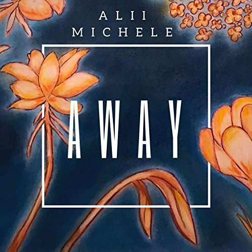 Amazon.com: Away : Alii Michele: Digital Music