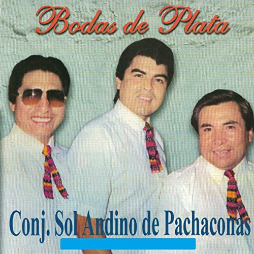 Play Bodas de Plata by Sol Andino de Pachaconas on Amazon Music