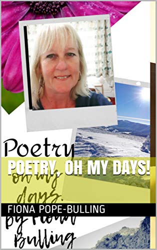 Poetry, Oh My Days! eBook : Pope-Bulling, Fiona: Amazon.ca: Books