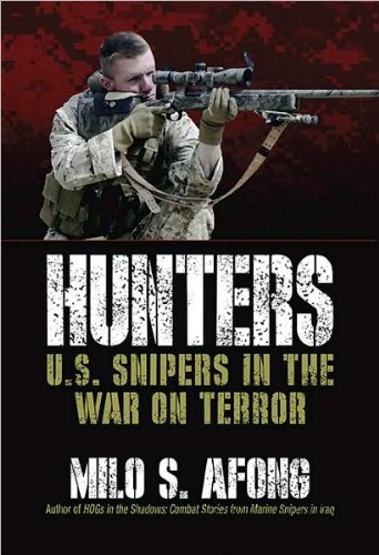 Milo S. Afong'sHunters: U.S. Snipers in the War on Terror [Bargain ...