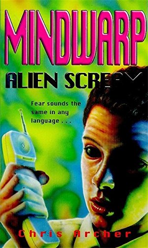 Mindwarp 3 Alien Scream: Archer, Chris: 9780340716472: Amazon.com: Books