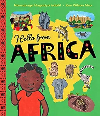 Hello from Africa: An Adventurous Tour Across the Continent : Isdahl ...