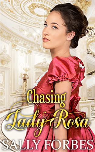 Chasing Lady Rosa: A Historical Regency Romance Novel - Kindle edition ...