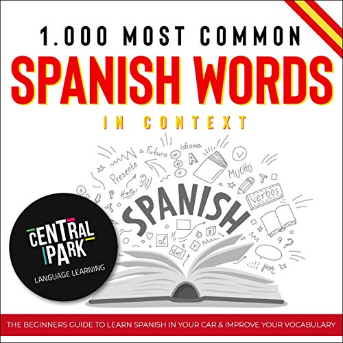 1 000 Most Common Spanish Words In Context The Beginners Guide To 