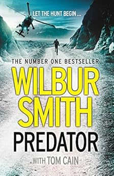 Predator eBook : Smith, Wilbur, Cain, Tom: Amazon.co.uk: Kindle Store