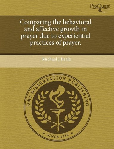 Buy Comparing the Behavioral and Affective Growth in Prayer Due to ...