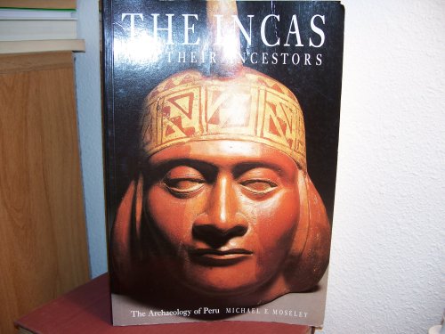 The Incas and Their Ancestors: Michael Moseley: Amazon.com: Books