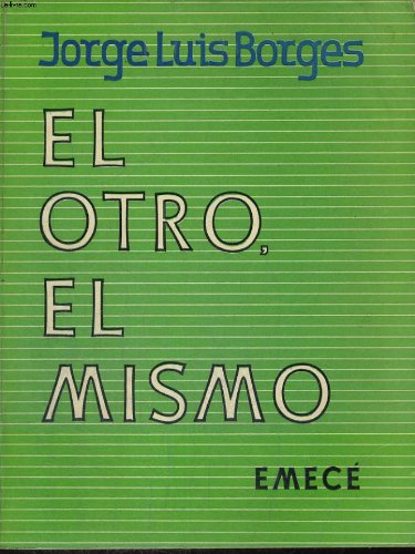 EL OTRO, EL MISMO: Amazon.co.uk: JORGE LUIS BORGES: Books