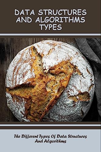 Data Structures And Algorithms Types: The Different Types Of Data ...