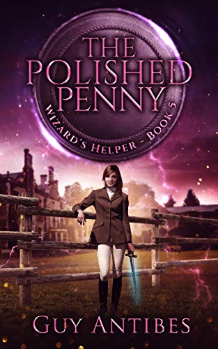 Amazon.com: The Polished Penny (Wizard's Helper Book 5) eBook : Antibes, Guy: Kindle Store