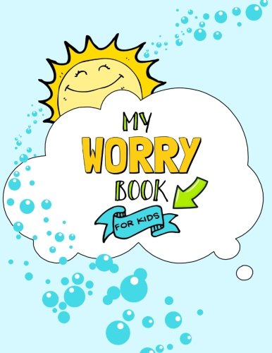 My Worry Book for Kids: A journal for coping with stress and anxiety ...