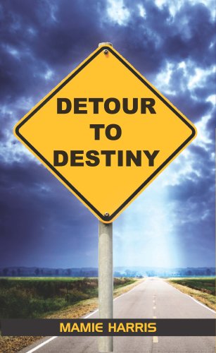 Detour To Destiny: Mamie Harris: 9781934165195: Amazon.com: Books
