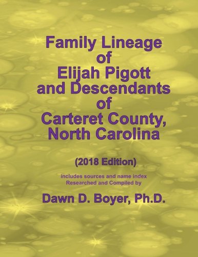 Family Lineage of Elijah Pigott and Descendants of Carteret County ...