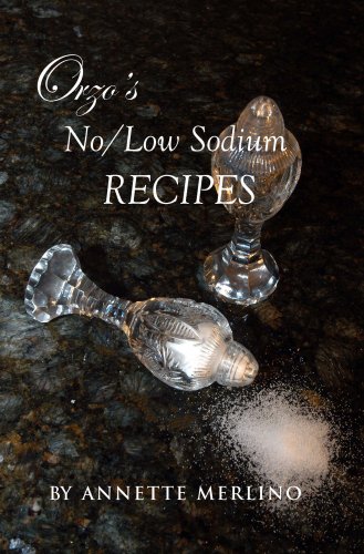 Orzo's No/Low Sodium Recipes: Annette Merlino: 9780974014715: Amazon ...