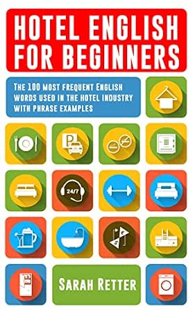 Amazon | HOTEL ENGLISH FOR BEGINNERS: The 100 most frequent English ...