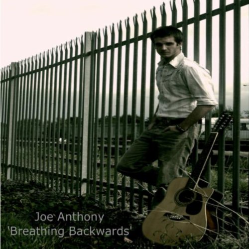 Breathing Backwards - EP by Joe Anthony on Amazon Music - Amazon.co.uk