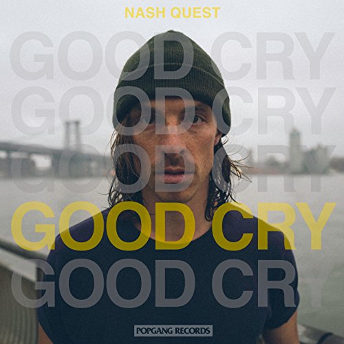 Écouter Good Cry de Nash Quest sur Amazon Music Unlimited