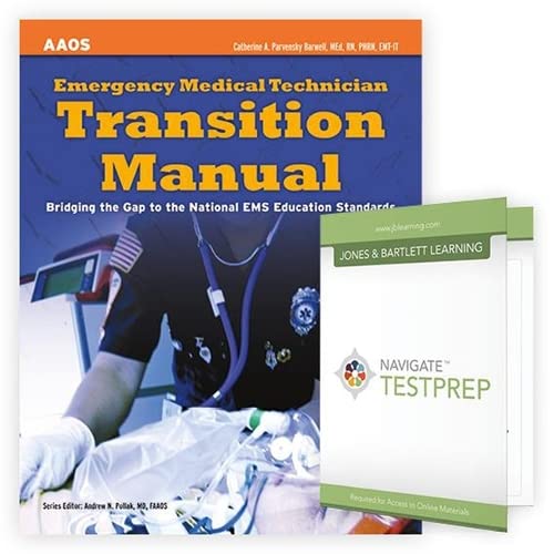 Emergency Medical Technician Transition Manual + Navigate TestPrep: EMT ...
