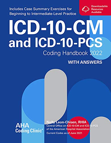 ICD-10-CM and ICD-10-PCS Coding Handbook with Answers 2022: ...