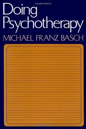 By Michael Franz Basch - Doing Psychotherapy: 1st (first) Edition ...