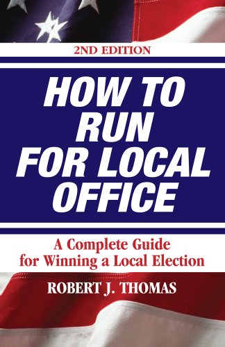 How to Run for Local Office eBook : Thomas, Robert, Gunia, Barb, Thomas ...
