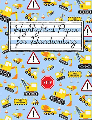 Highlighted Paper for Handwriting: Construction Themed Blue Highlighter ...