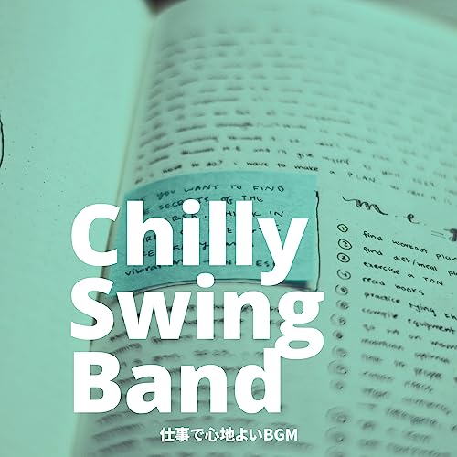 Amazon Music - Chilly Swing Bandの仕事で心地よいBGM - Amazon.co.jp